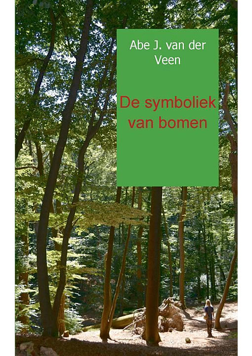 De symboliek van bomen - Abe J. van der Veen - BoekenSchaap