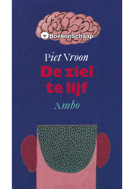 De ziel te lijf - P. A. Vroon - BoekenSchaap