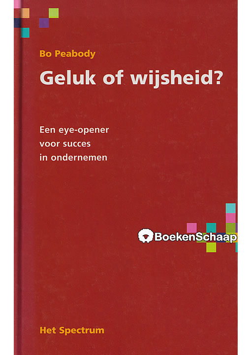 Geluk of wijsheid - Bo Peabody - BoekenSchaap