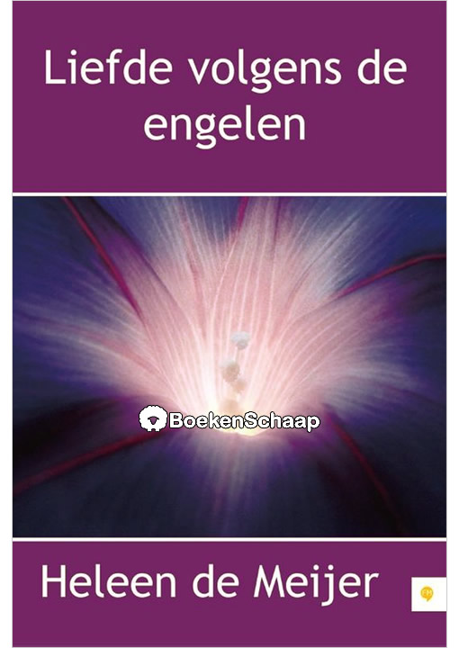 Liefde volgens de engelen - Heleen de Meijer - BoekenSchaap