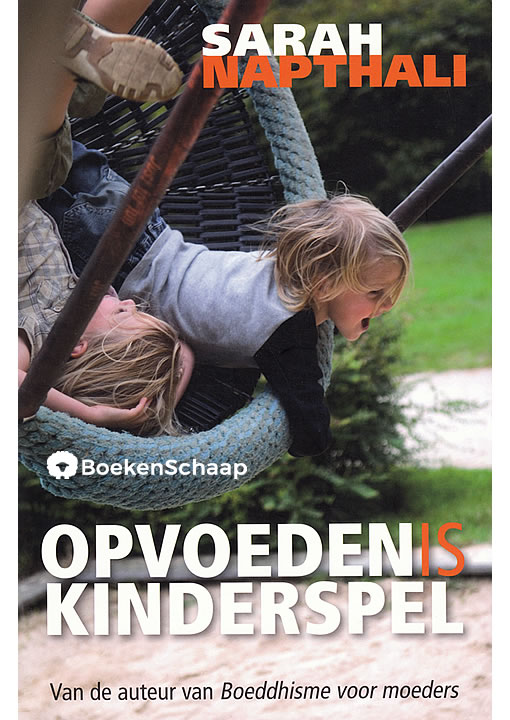 Opvoeden is kinderspel - Sarah Napthali - BoekenSchaap