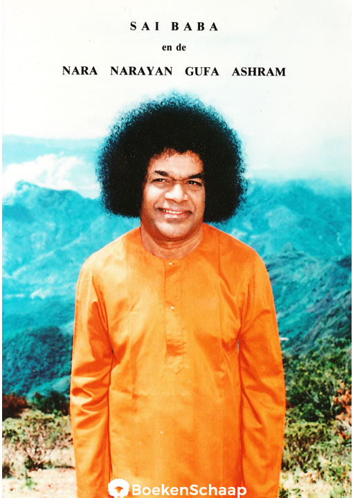 Sai Baba en de Nara Narayan Gufa Ashram - Swami Maheswaranand