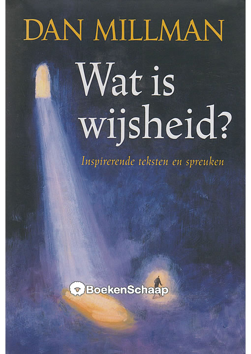 Wat is wijsheid? - Dan Millman - Boekenschaap