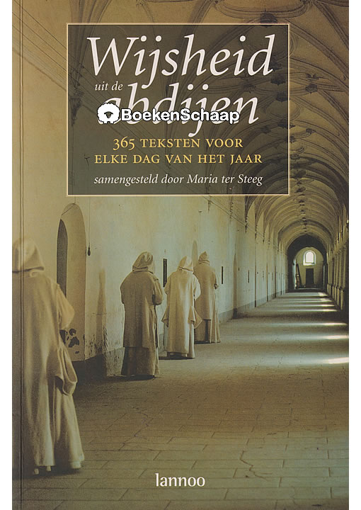 Wijsheid uit de abdijen - Maria ter Steeg - BoekenSchaap